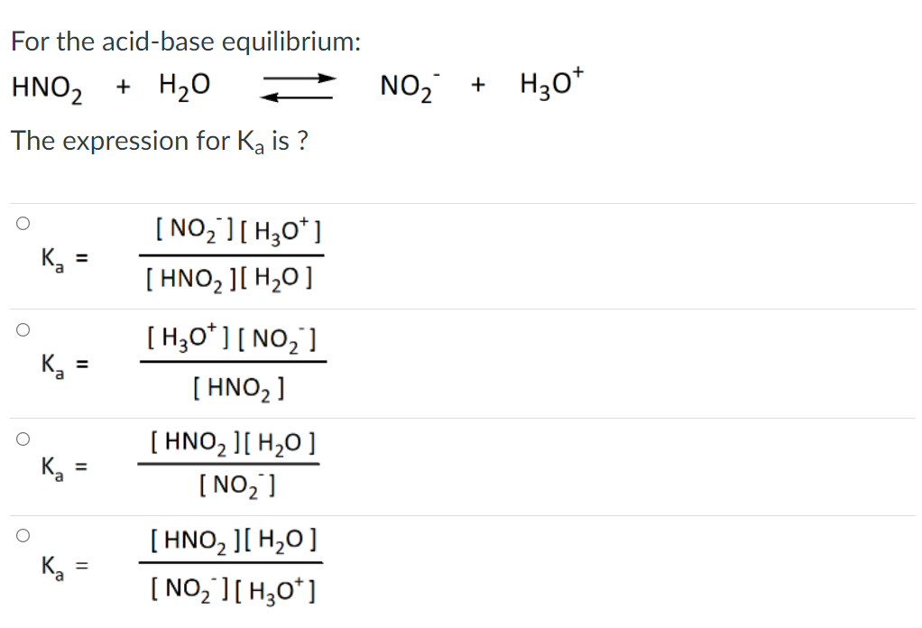Solved For the acid-base equilibrium: HNO2 + H20 The | Chegg.com