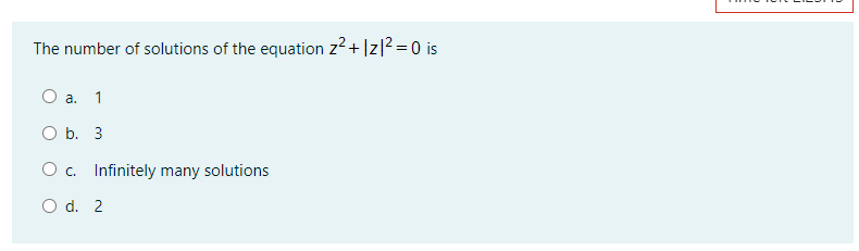 Solved The number of solutions of the equation z2+1z|2=0 is | Chegg.com