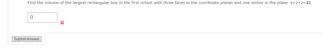 Solved Find the volume of the largest rectangular box in the | Chegg.com