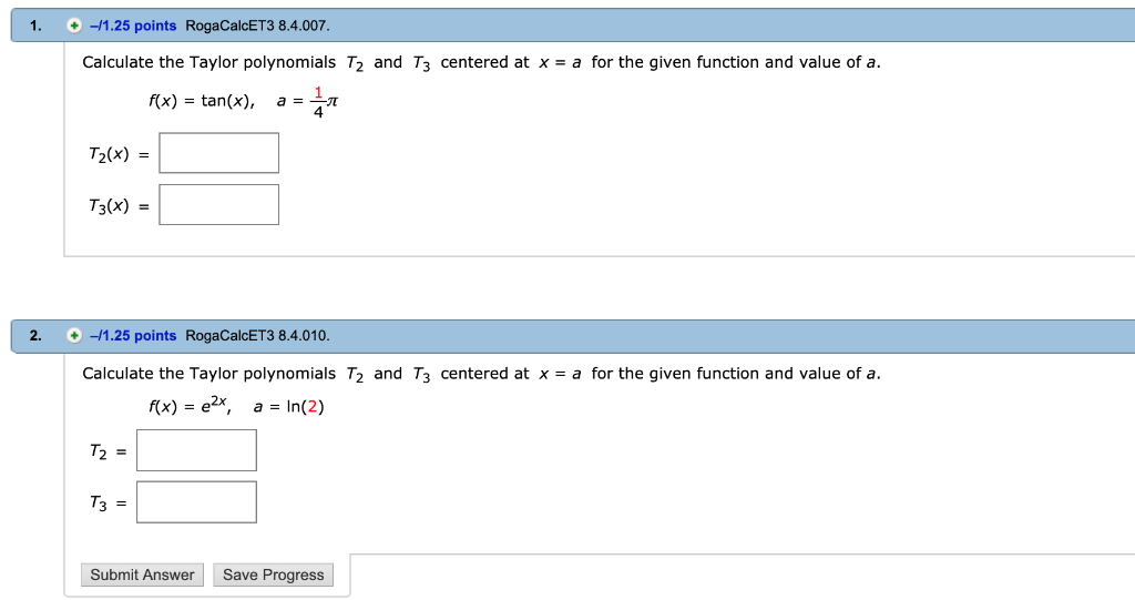 Solved Calculate the Taylor polynomials T2 and T3 | Chegg.com Solved Calculate the Taylor polynomials T2 and T3 | Chegg.com
