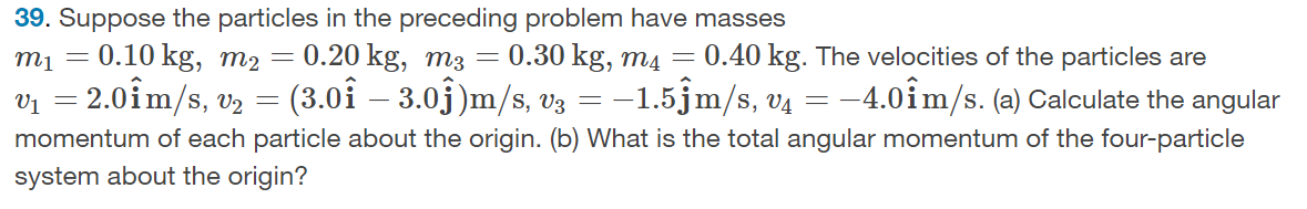Solved 39. Suppose the particles in the preceding problem | Chegg.com