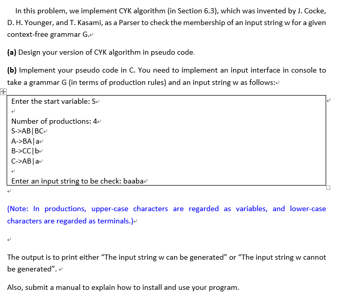 Solved In this problem, we implement CYK algorithm (in | Chegg.com
