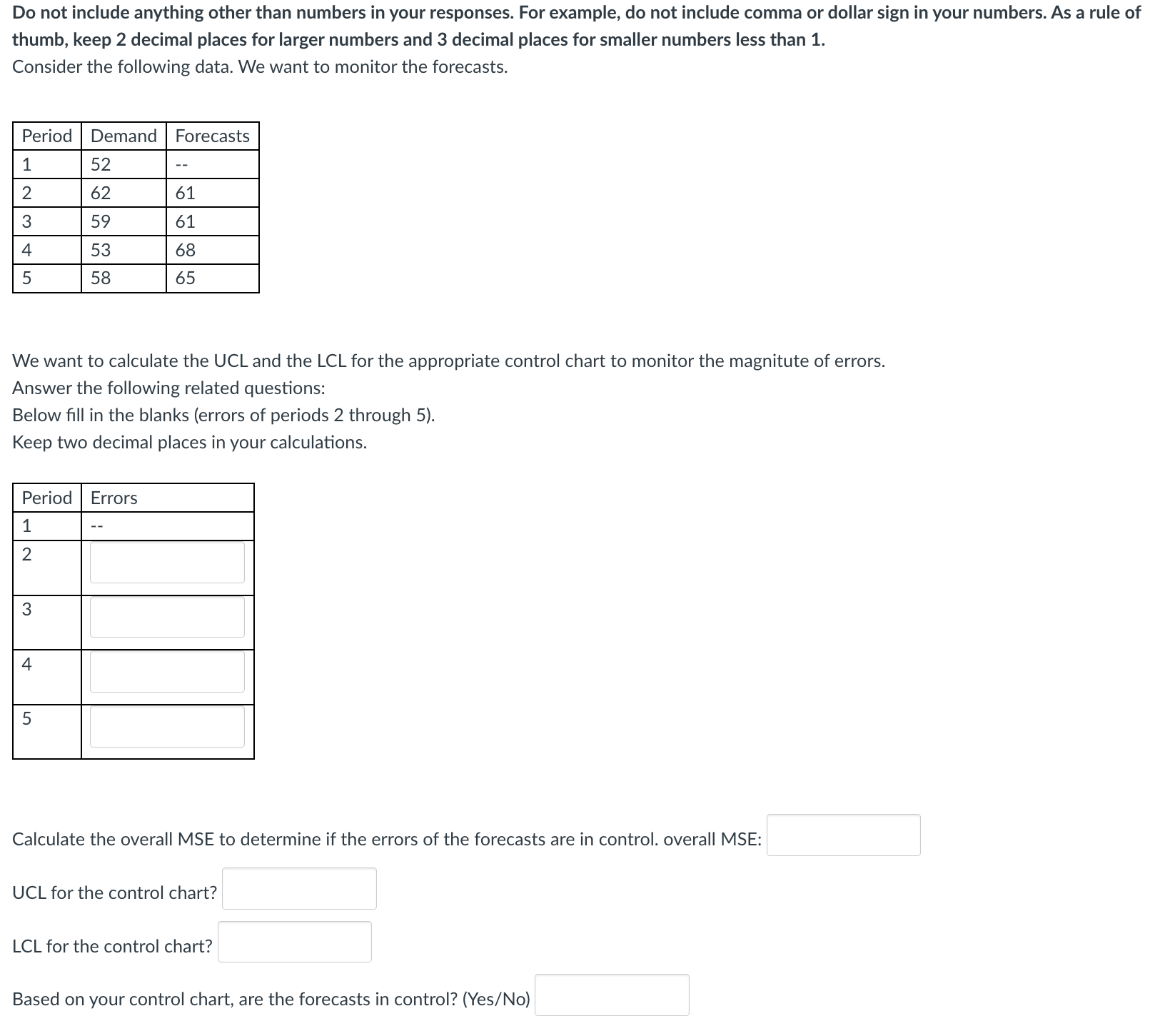 Solved Do not include anything other than numbers in your | Chegg.com