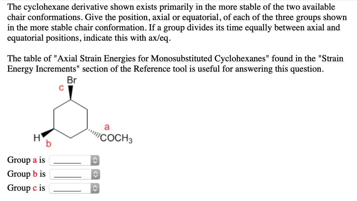 Solved The cyclohexane derivative shown exists primarily in | Chegg.com