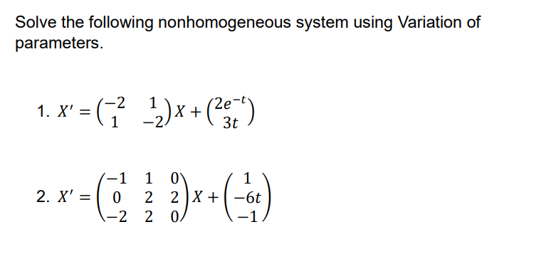 Solved Solve The Following Nonhomogeneous System Using 