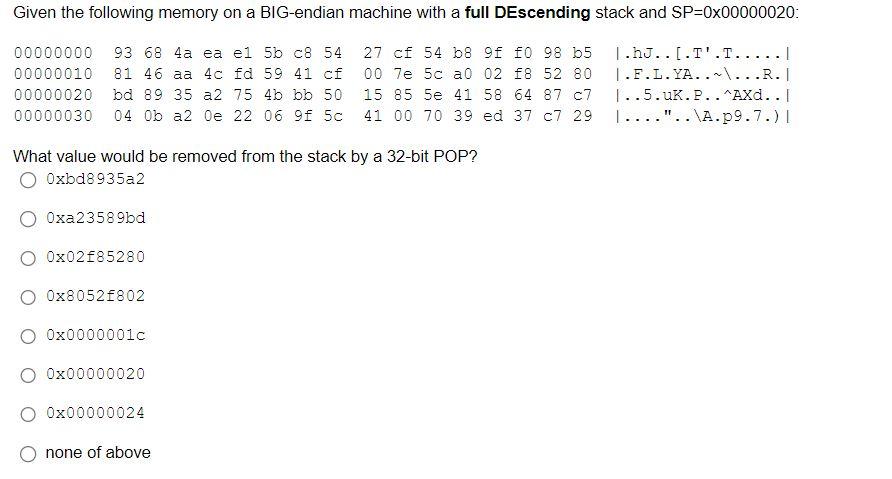 Solved Given the following memory on a BIG-endian machine | Chegg.com