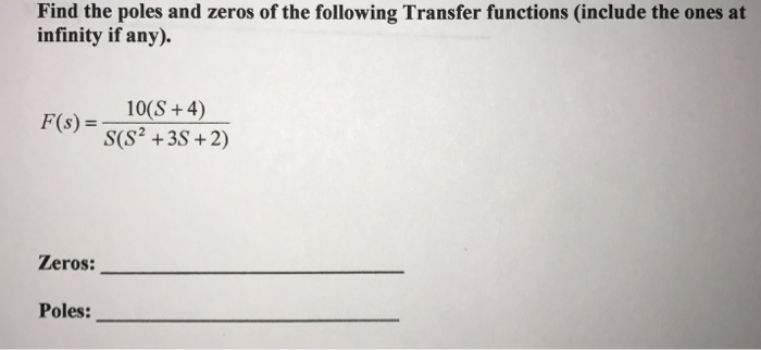 Solved Find the poles and zeros of the following Transfer | Chegg.com