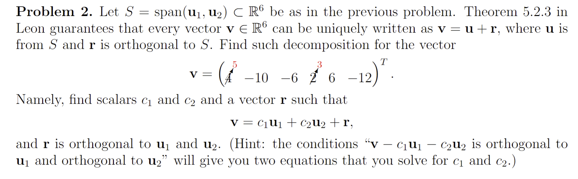 Problem 2. Let S=span(u1,u2)⊂R6 be as in the previous | Chegg.com Problem 2. Let S=span(u1,u2)⊂R6 be as in the previous | Chegg.com