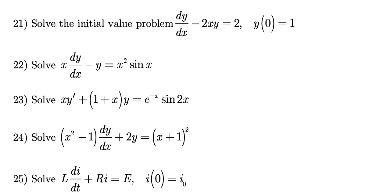 Solved dy 21) Solve the initial value problem – 2xy = 2, | Chegg.com