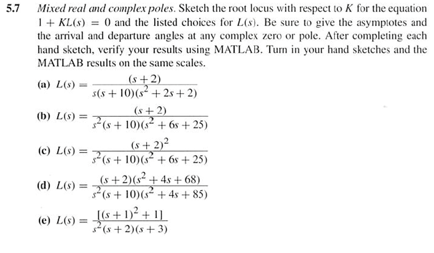 Solved 5.7 Mixed real and complex poles. Sketch the root | Chegg.com