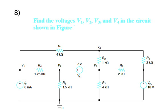Solved 8) Find the voltages V1, V2, V3, and V, in the | Chegg.com