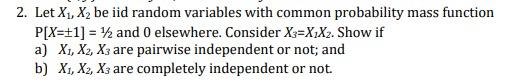 Solved 2. Let X1,X2 be iid random variables with common | Chegg.com