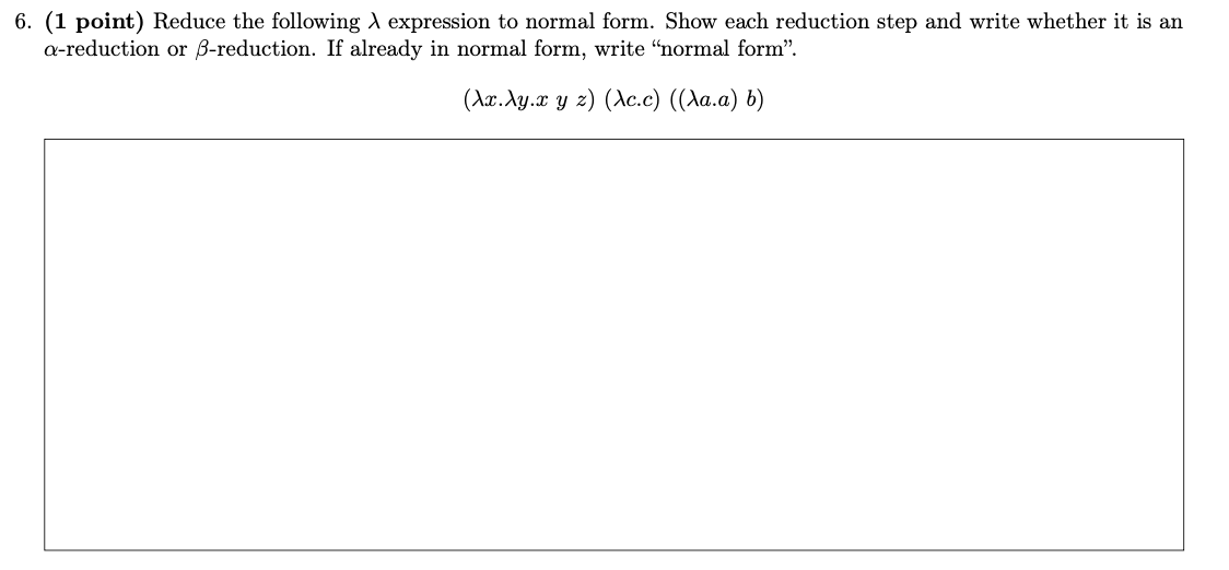 (1 point) Reduce the following λ expression to normal | Chegg.com