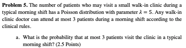 Solved Problem 5. The number of patients who may visit a | Chegg.com