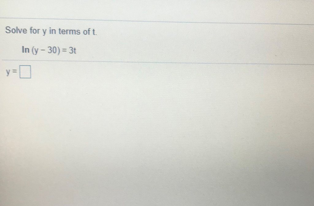 Solved Solve for y in terms of t. In (y -30)-3t | Chegg.com