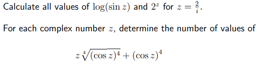 Solved Calculate all values of log(sinz) and 2z for z=i2. | Chegg.com
