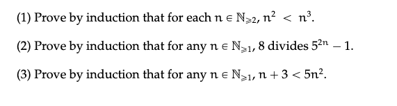 Solved (1) Prove by induction that for each n e N>2, na | Chegg.com