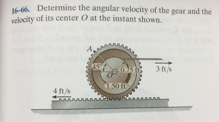 Solved Determine The Angular Velocity Of The Gear And The