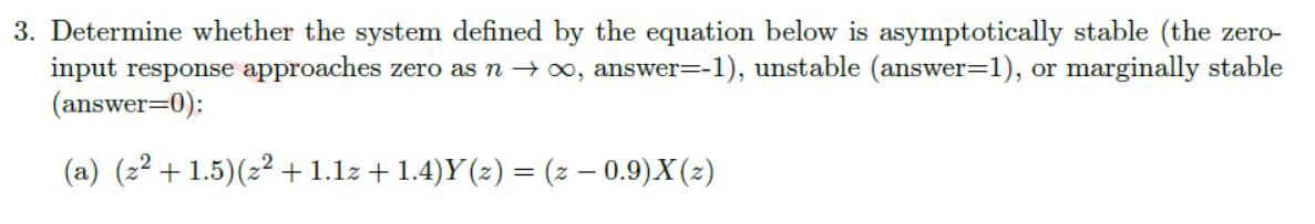 Solved Determine whether the system defined by the equation | Chegg.com