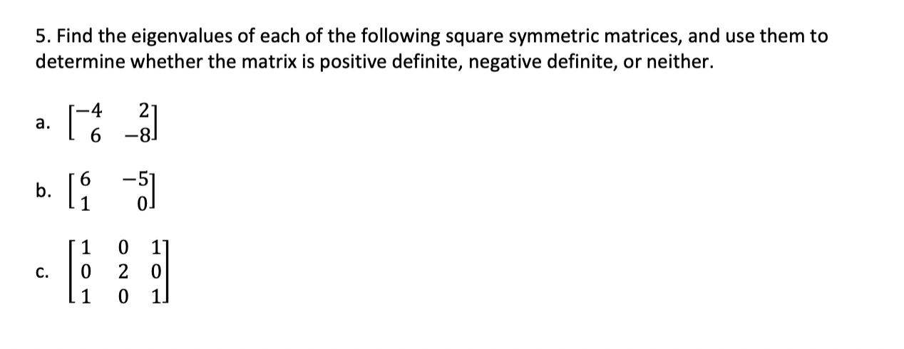 Solved 5. Find the eigenvalues of each of the following | Chegg.com