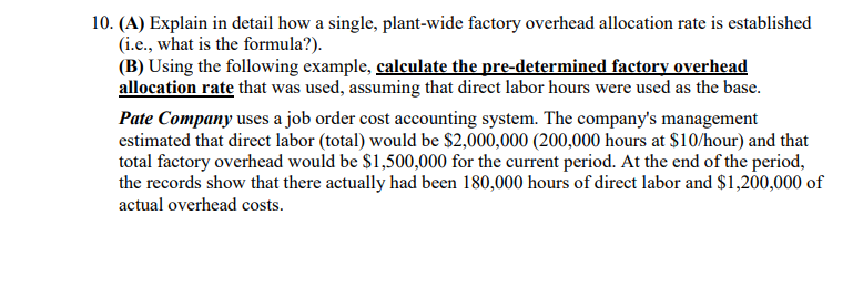 Solved 10. (A) Explain in detail how a single, plant-wide | Chegg.com