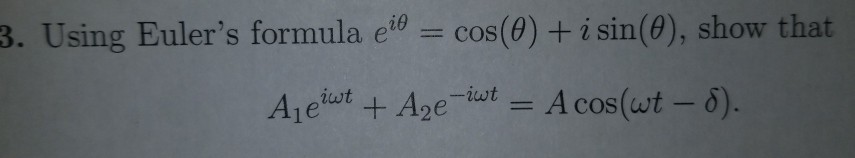 Solved 3. Using Euler's formula eto cos(0) + i sin(0), show | Chegg.com