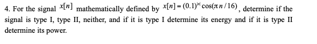 Solved 4. For the signal x[n] mathematically defined by | Chegg.com