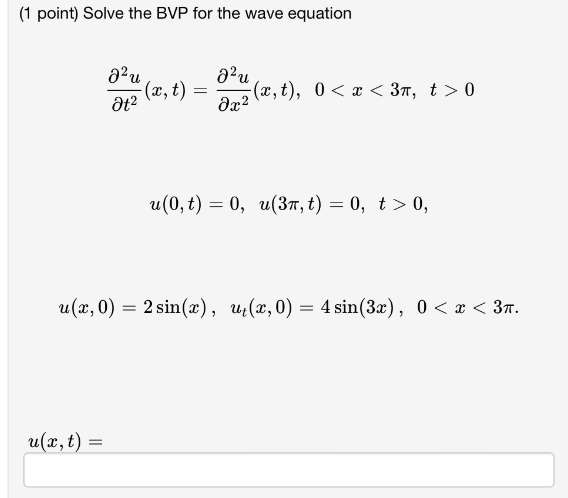 Solved (1 ﻿point) ﻿Solve the BVP for the wave | Chegg.com
