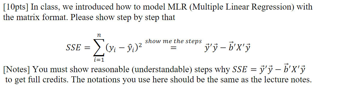 Solved [10pts] In class, we introduced how to model MLR | Chegg.com