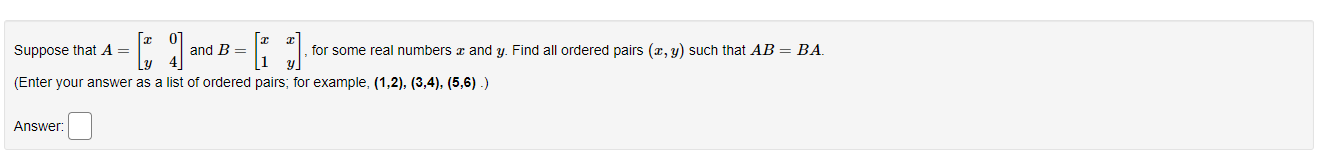 Solved Suppose that A=[xy04] and B=[x1xy], for some real | Chegg.com