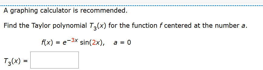 Solved A graphing calculator is ﻿recommended.Find the Taylor | Chegg.com