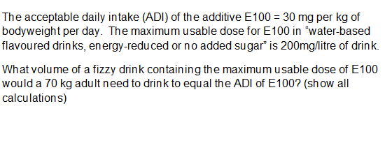 Solved The acceptable daily intake (ADI) of the additive | Chegg.com