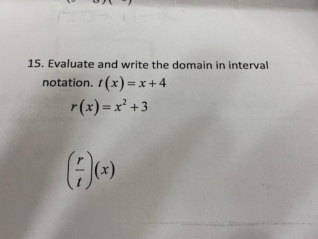 = 15. Evaluate and write the domain in interval | Chegg.com