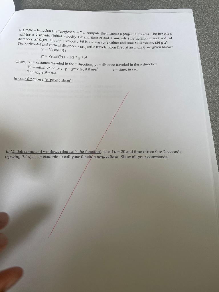 Solved 6. Create a function file "projectile.m" to compute | Chegg.com