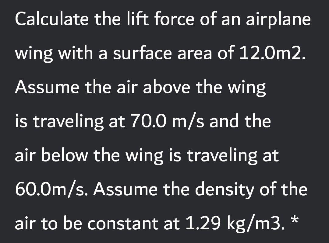Solved Calculate the lift force of an airplane wing with a | Chegg.com