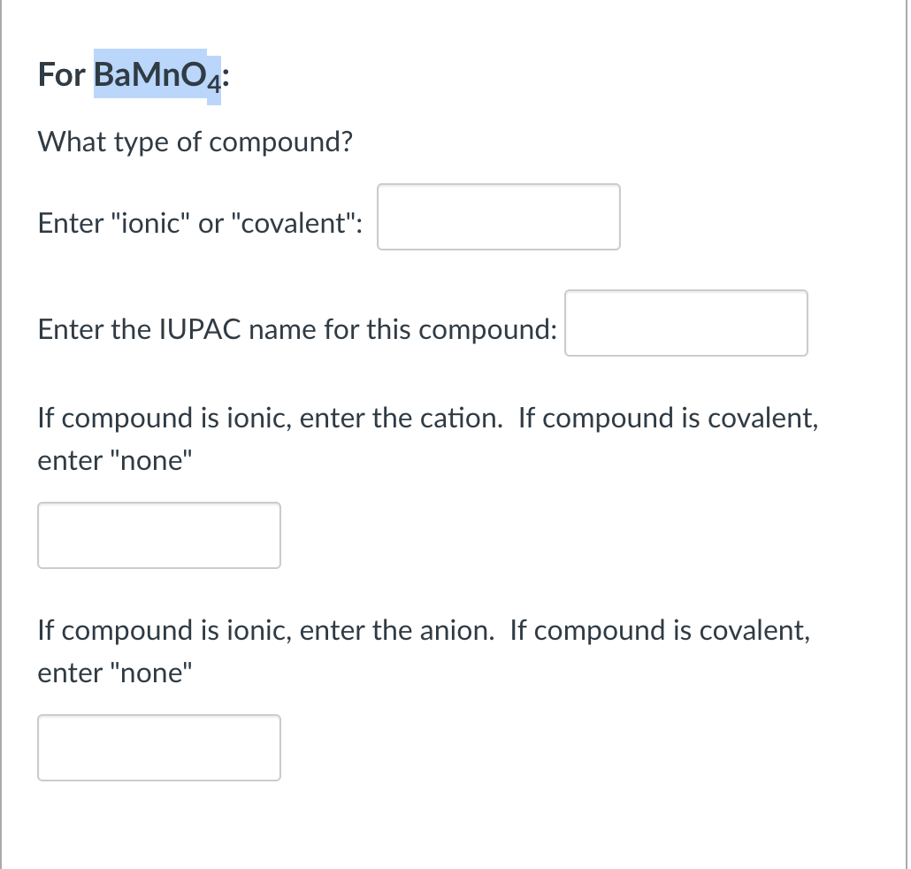 Solved For Ba MnO3: What type of compound? Enter "ionic" | Chegg.com