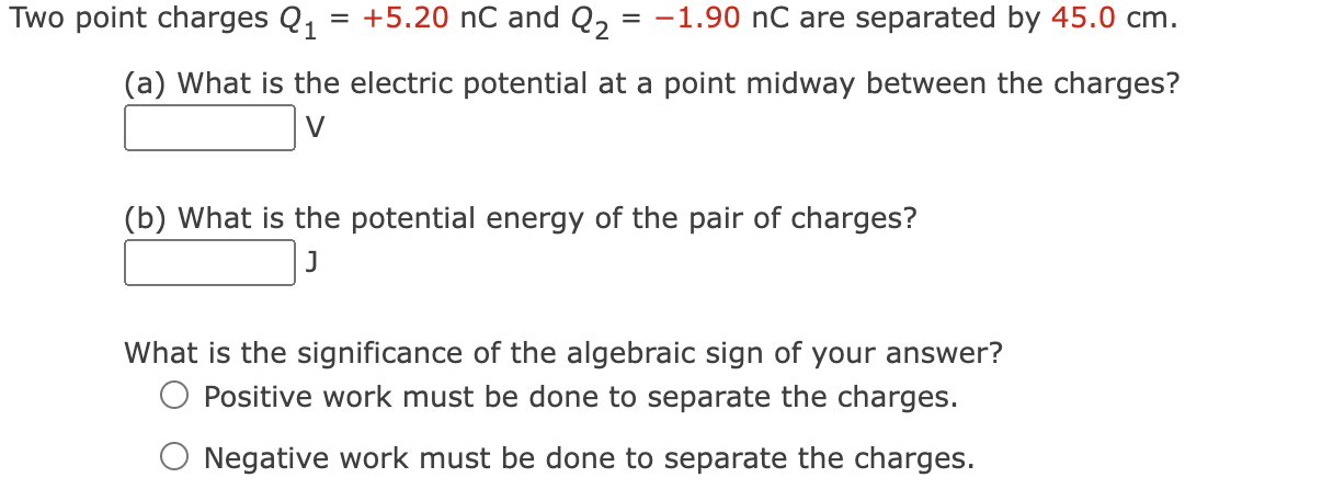 Solved Two point charges Q1=+5.20nC ﻿and Q2=-1.90nC ﻿are | Chegg.com