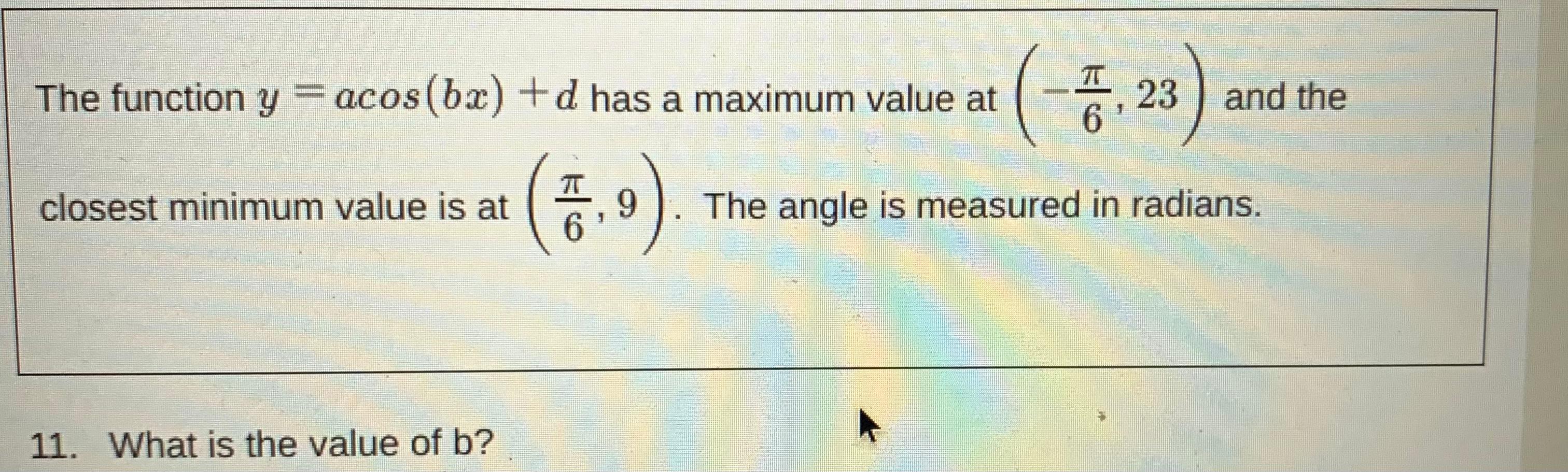 Solved The function y=acos(bx)+d has a maximum value at | Chegg.com