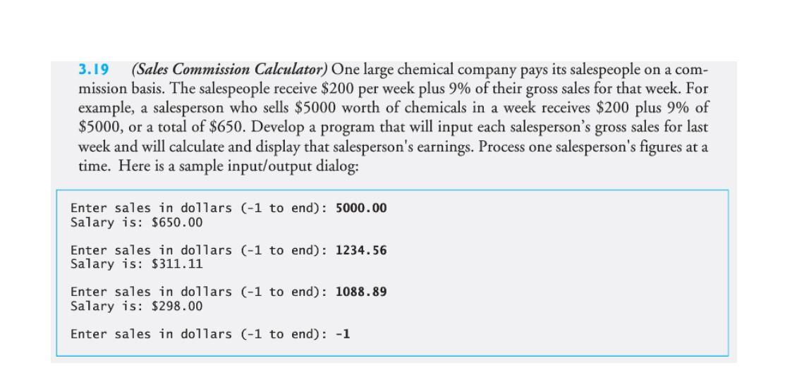 Solved 3.19 (Sales Commission Calculator) One large chemical | Chegg.com