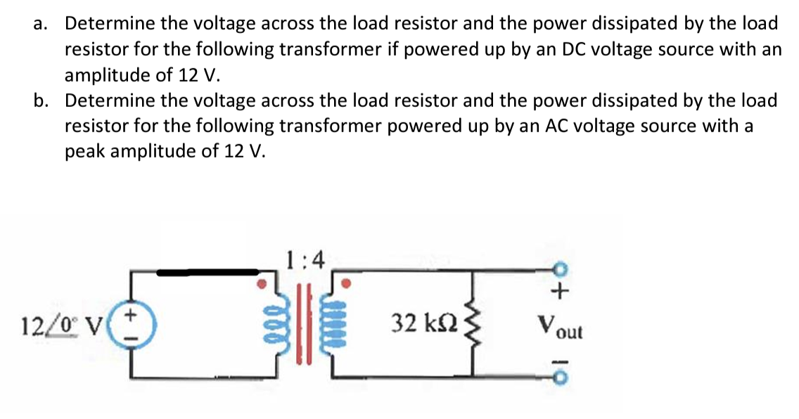 Solved a. Determine the voltage across the load resistor and | Chegg.com