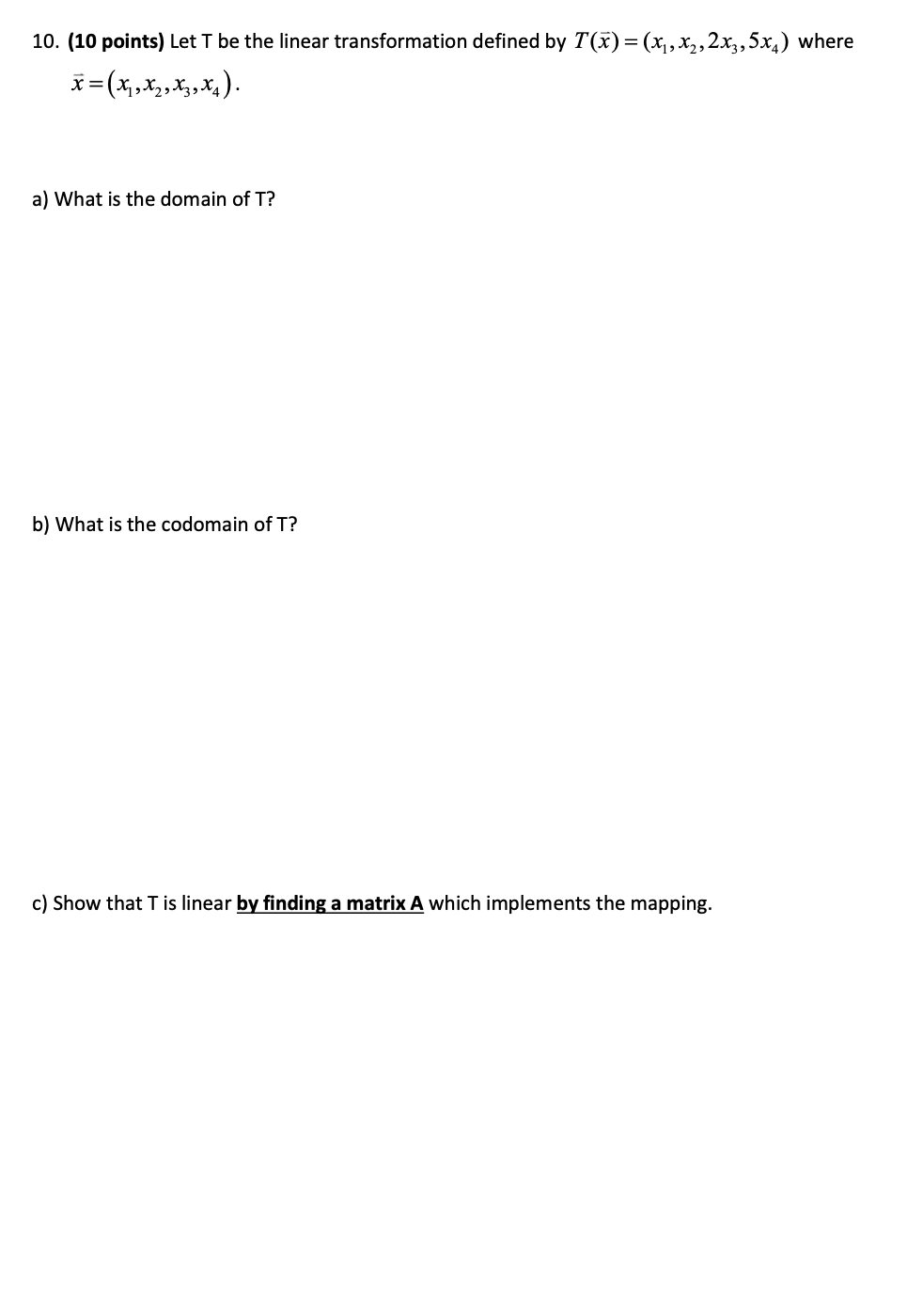 Solved 10 10 Points Let T Be The Linear Transformation