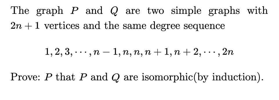 Solved The graph P and Q are two simple graphs with 2n + 1 | Chegg.com