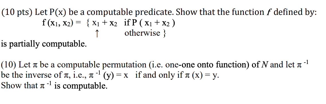 Solved (10 pts) Let P(x) be a computable predicate. Show | Chegg.com