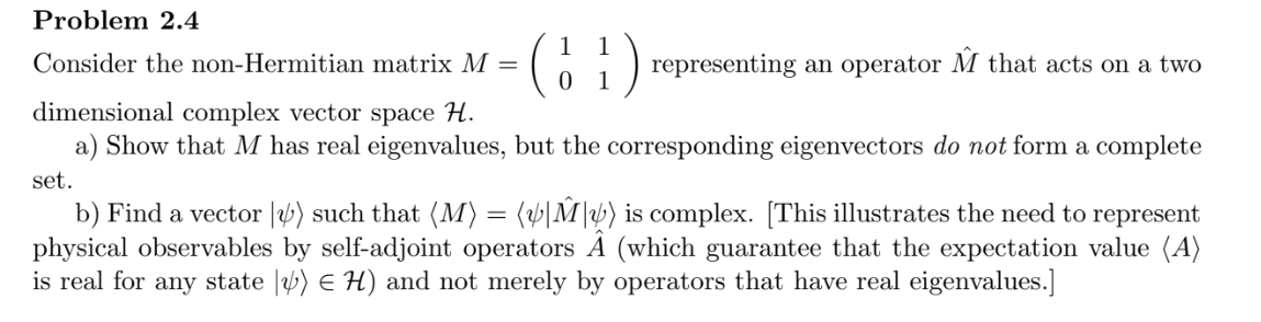 Solved Problem 2Consider the non-Hermitian matrix | Chegg.com Solved Problem 2Consider the non-Hermitian matrix | Chegg.com