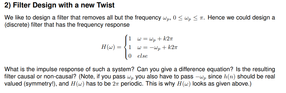 Filter Design with a new Twist We like to design a | Chegg.com