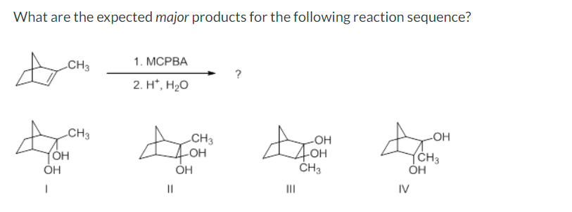 Solved What are the expected major products for the | Chegg.com