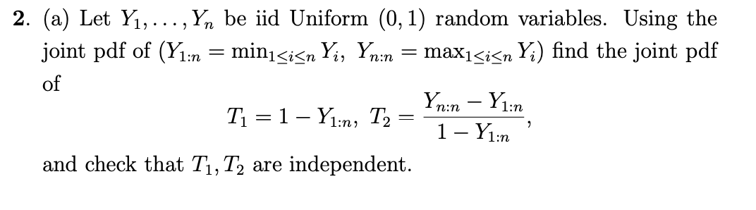 Solved = 2. (a) Let Y1, ..., Yn be iid Uniform (0, 1) random | Chegg.com