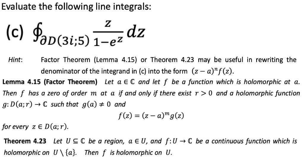 Solved Evaluate the following line integrals: Z ) (c) | Chegg.com