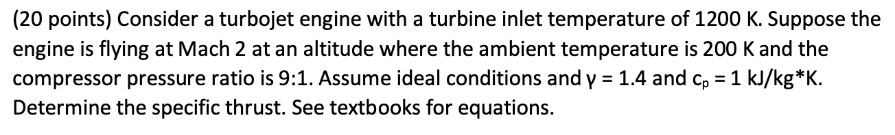 Solved ( 20 points) Consider a turbojet engine with a | Chegg.com