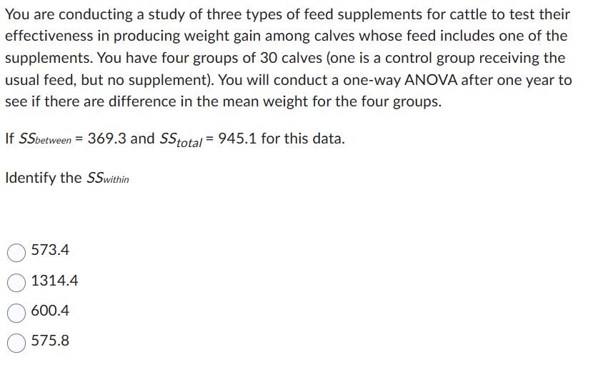 Solved You are conducting a study of three types of feed | Chegg.com